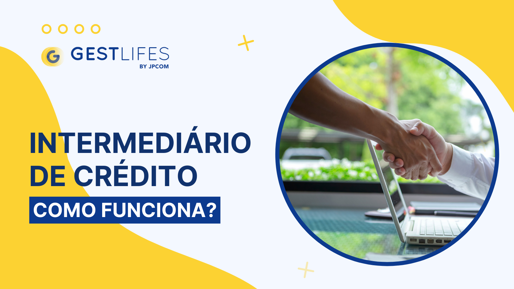 Intermediário de Crédito: O Que é? Quais as Vantagens?