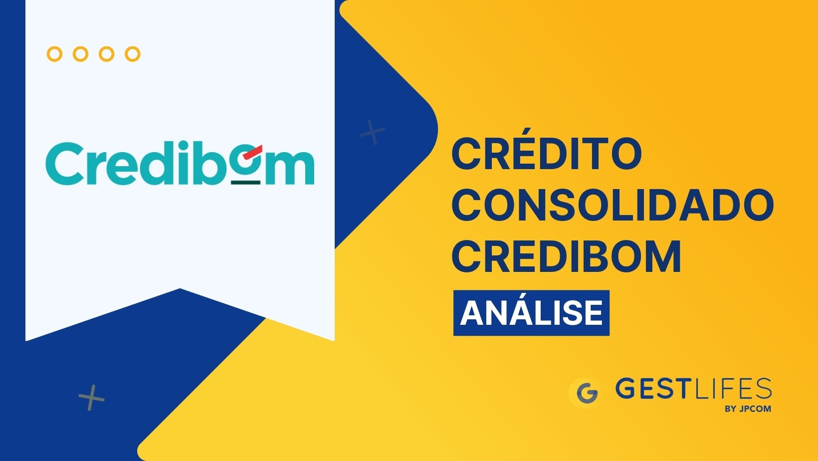 Crédito Consolidado Credibom: Comece a Poupar